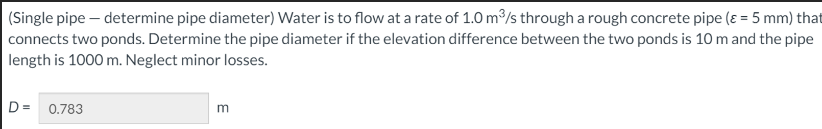 Solved (Single pipe - determine pipe diameter) Water is to | Chegg.com