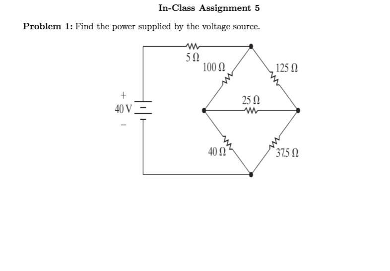 Solved In-Class Assignment 5 Problem 1: Find the power | Chegg.com