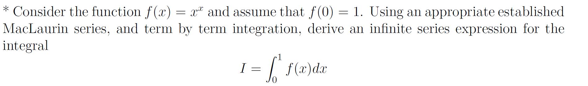 Solved * Consider the function f(x)=xx and assume that | Chegg.com
