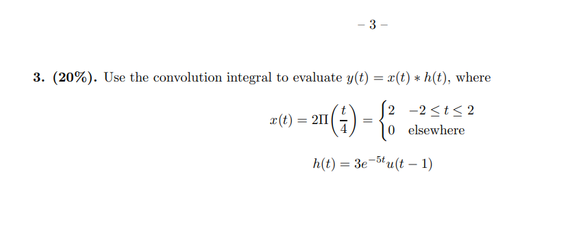 Solved 3. (20%). Use the convolution integral to evaluate | Chegg.com