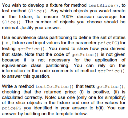 Solved (b) Consider the Java class Slice below. The objects | Chegg.com