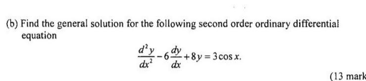 Solved (b) Find the general solution for the following | Chegg.com