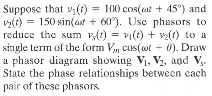 Solved Use complex-number arithmetic to add the phasors and | Chegg.com