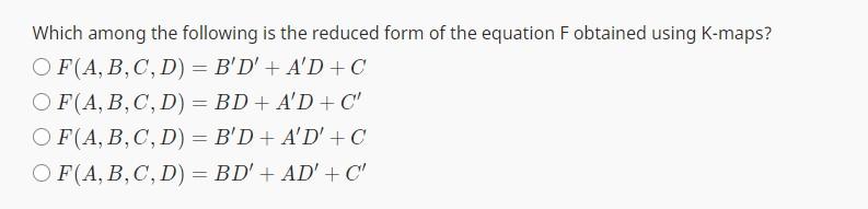 Solved Which among the following is the reduced form of the | Chegg.com