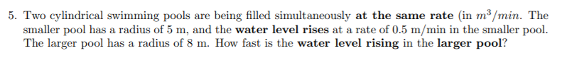 Solved 5. Two cylindrical swimming pools are being filled | Chegg.com