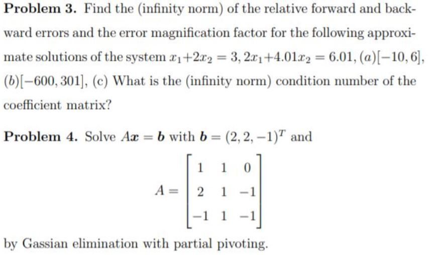 Solved Problem 3. Find the infinity norm) of the relative | Chegg.com