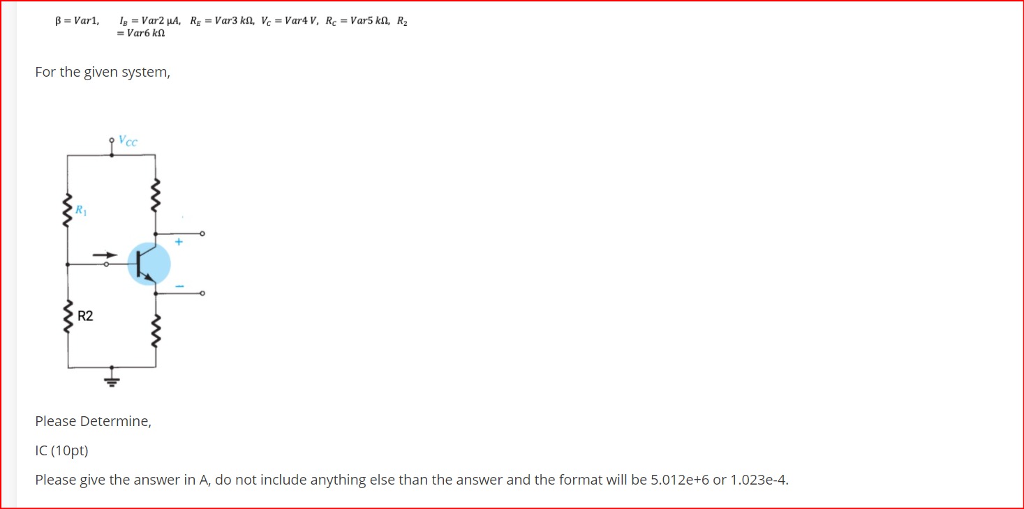 Solved B = Vari, 13 = Var2uA, Rg = Var3 ks, Vc = Var4 V, Rc | Chegg.com