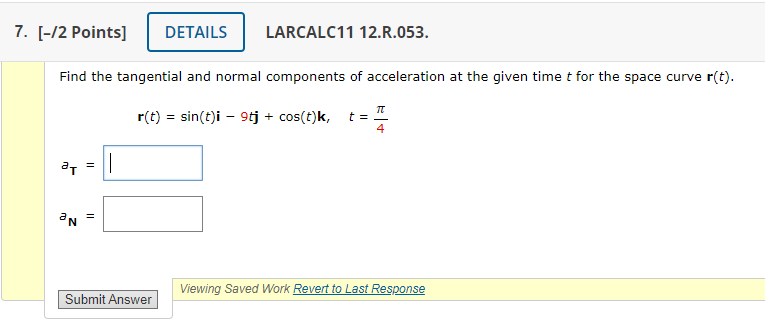 Solved Find the tangential and normal components of | Chegg.com