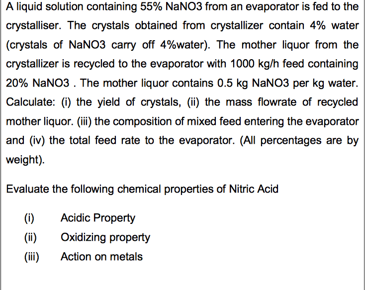 Solved A liquid solution containing 55% NaNO3 from an | Chegg.com