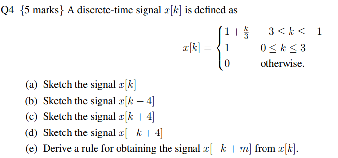 Solved Q4 {5 marks } A discrete-time signal x[k] is defined | Chegg.com