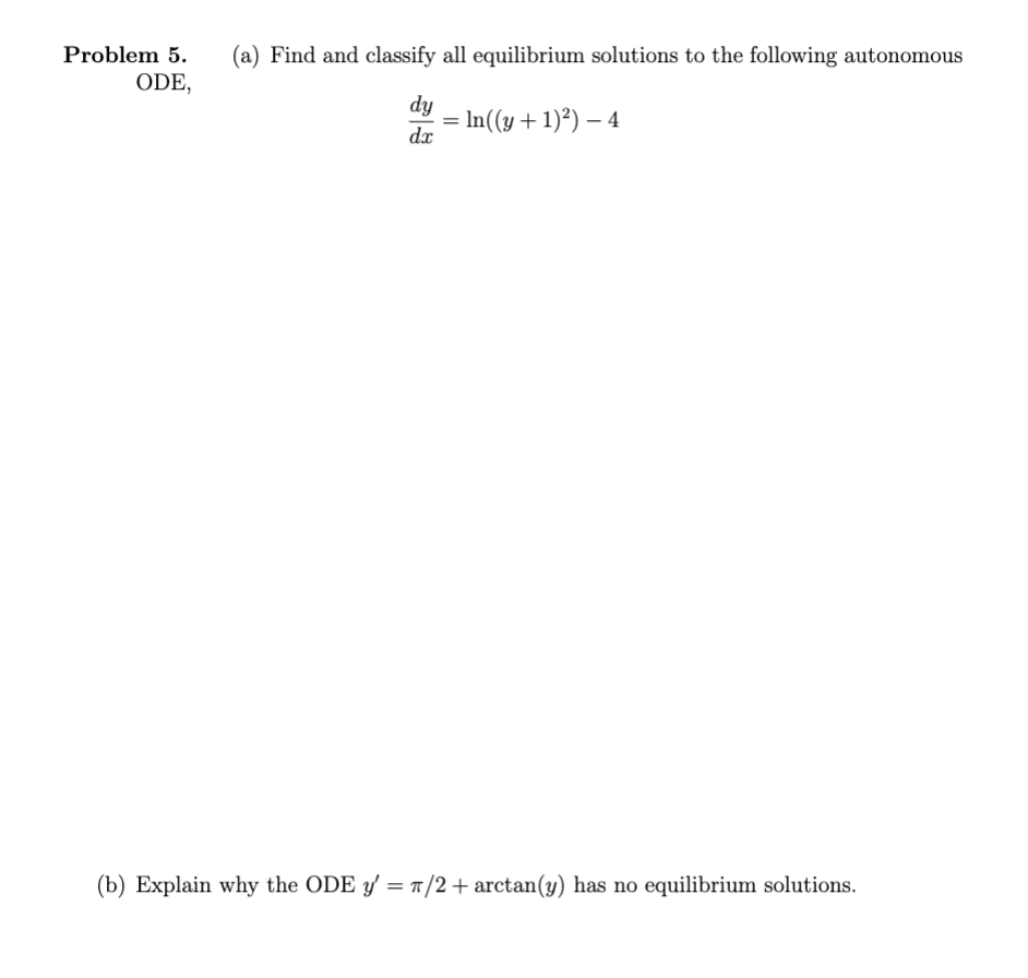 Solved Problem 5. (a) ﻿Find and classify all equilibrium | Chegg.com