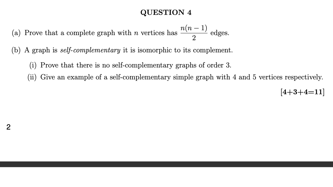 Solved QUESTION 4 n(n − 1) (a) Prove that a complete graph | Chegg.com