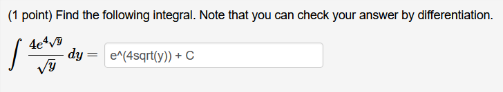 Solved (1 point) Find the following integral. Note that you | Chegg.com