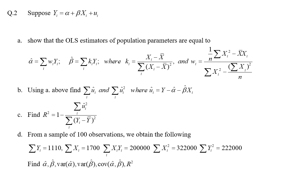 Solved 2 Suppose Yi=α+βXi+ui a. show that the OLS estimators | Chegg.com