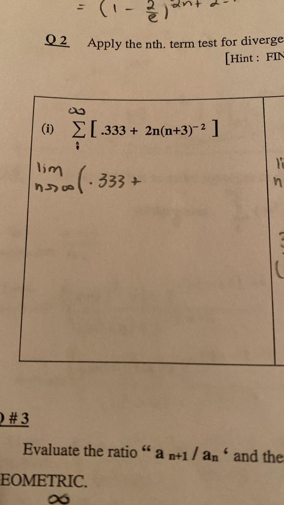 Solved Q2 Apply the nth. term test for diverge [Hint : FII | Chegg.com