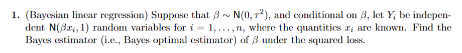 Solved 1. (Bayesian linear regression) Suppose that | Chegg.com