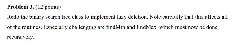 Solved Problem 3. (12 points) Redo the binary search tree | Chegg.com