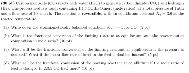 Solved (30 pt) Carbon monoxide (CO) reacts with water (H20) | Chegg.com
