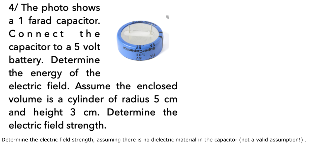 Solved va 201 AS V 4/ The photo shows a 1 farad capacitor. | Chegg.com
