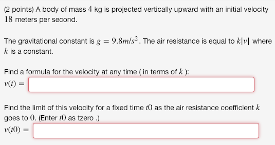 Solved (2 points) A body of mass 4 kg is projected | Chegg.com