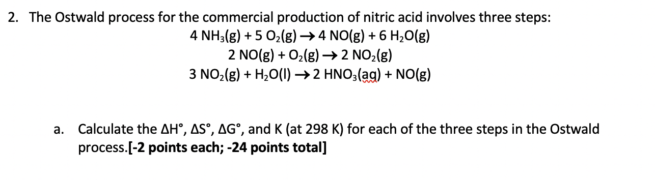 Solved 2. The Ostwald process for the commercial production | Chegg.com