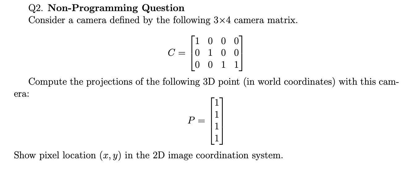 Solved Q2. Non-Programming Question Consider a camera | Chegg.com
