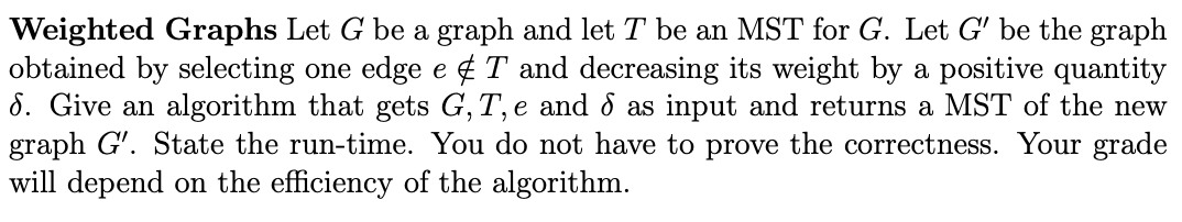Solved Weighted Graphs Let G be a graph and let T be an MST | Chegg.com