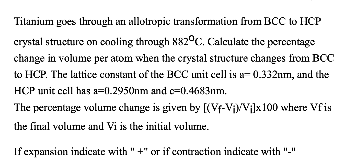 Solved Titanium goes through an allotropic transformation | Chegg.com