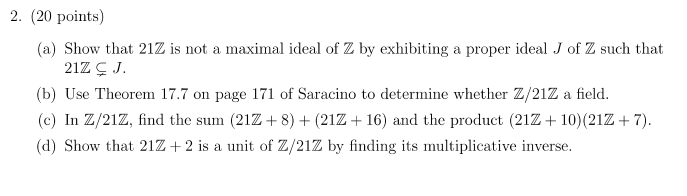 Solved 2. (20 points) (a) Show that 21Z is not a maximal | Chegg.com