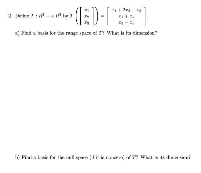 Solved 21 x1 + 2x2 - x3 X2 x1 + x₂ 13 X2 X3 a) Find a basis | Chegg.com