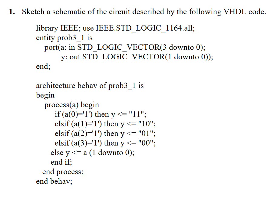 Solved Sketch a schematic of the circuit described by the | Chegg.com