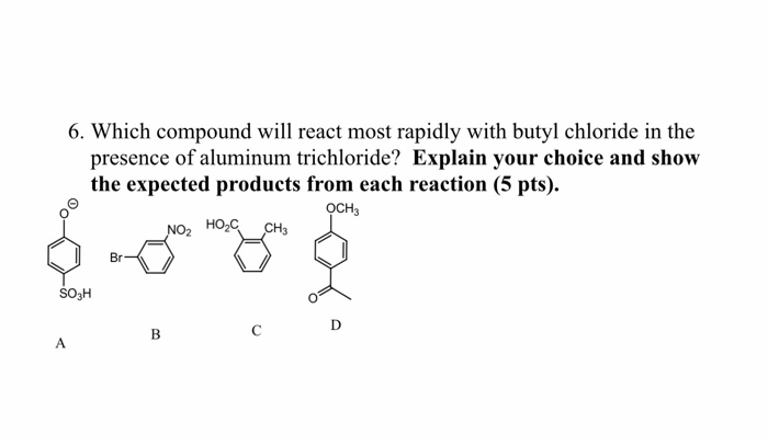 Solved 6. Which compound will react most rapidly with butyl | Chegg.com