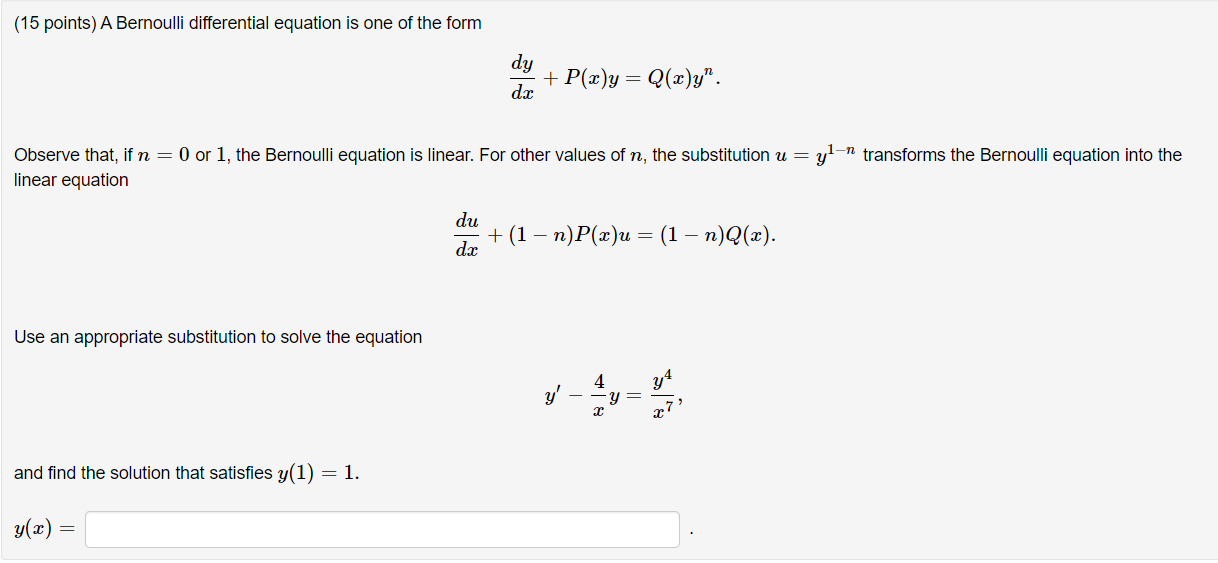 Solved (15 points) A Bernoulli differential equation is one | Chegg.com