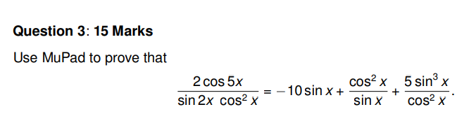 Question 3 15 Marks Use Mupad To Prove That 