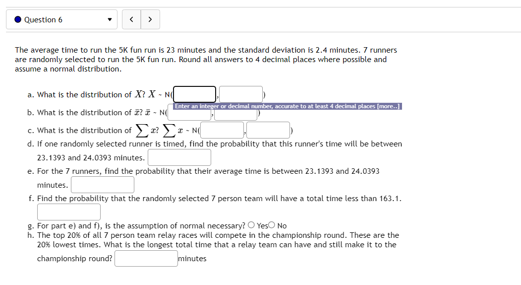 Solved Question 6 The average time to run the 5K fun | Chegg.com
