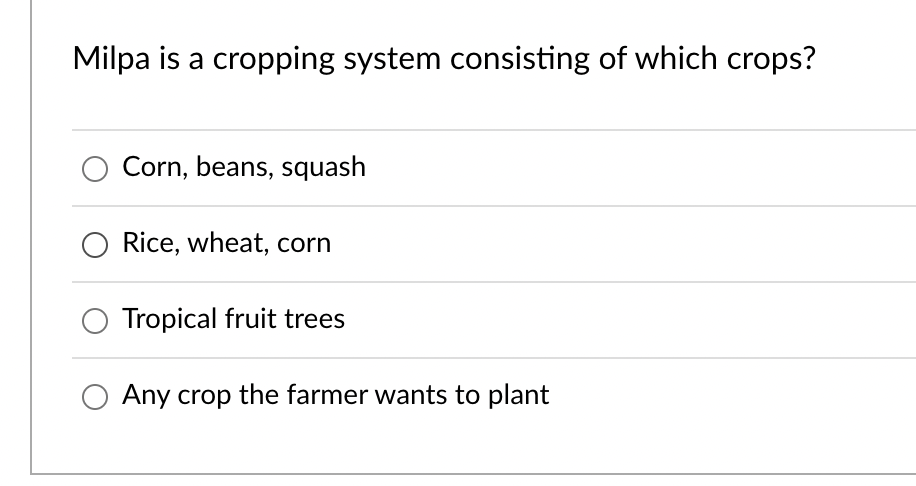 Solved Milpa is a cropping system consisting of which crops? | Chegg.com