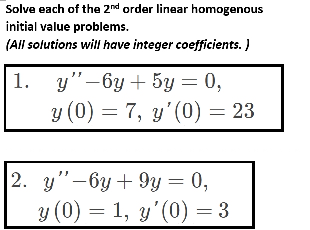 Solved Solve each of the 2nd order linear homogenous initial | Chegg.com