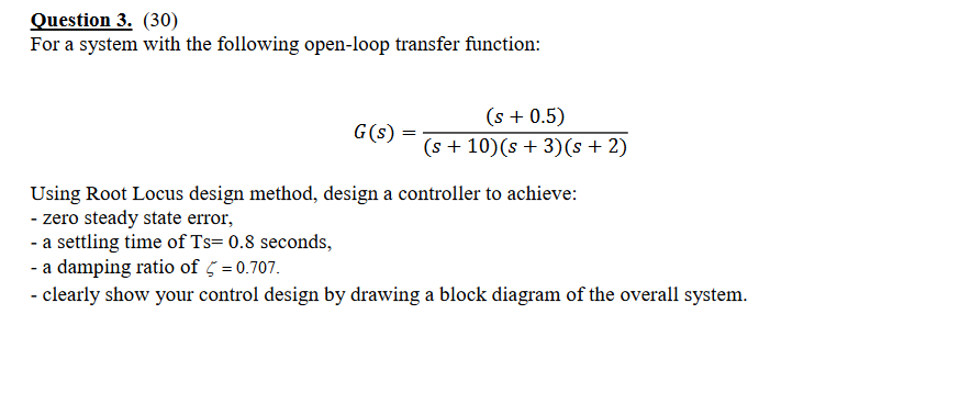 Solved Question 3. (30) For a system with the following | Chegg.com