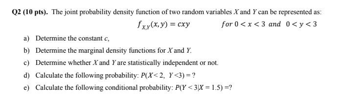 Solved Q2 (10 pts). The joint probability density function | Chegg.com