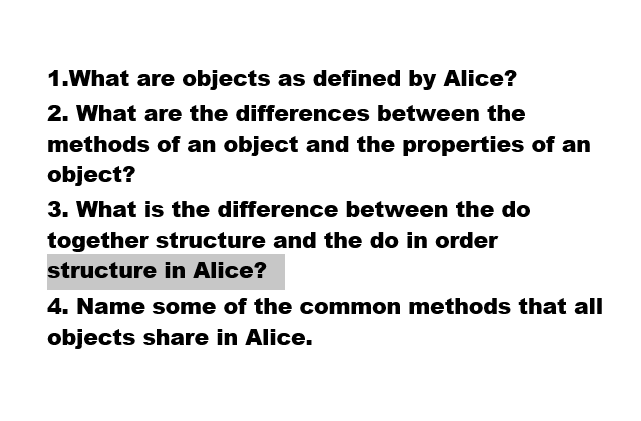 Solved 1.What are objects as defined by Alice? 2. What are | Chegg.com
