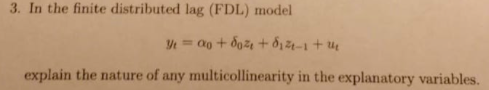 Solved 3. In the finite distributed lag (FDL) model W = 0, + | Chegg.com