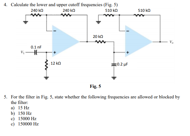 Solved 4. Calculate the lower and upper cutoff frequencies | Chegg.com