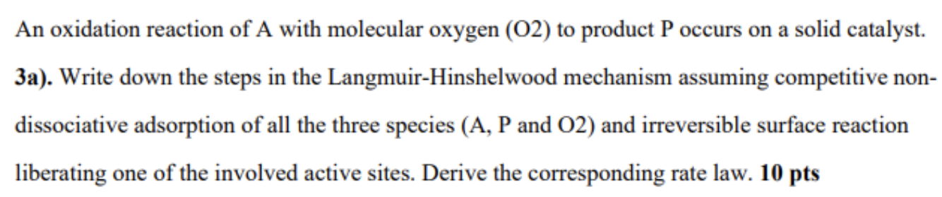 Solved 3b) Modify the rate law in 3a if the surface coverage | Chegg.com