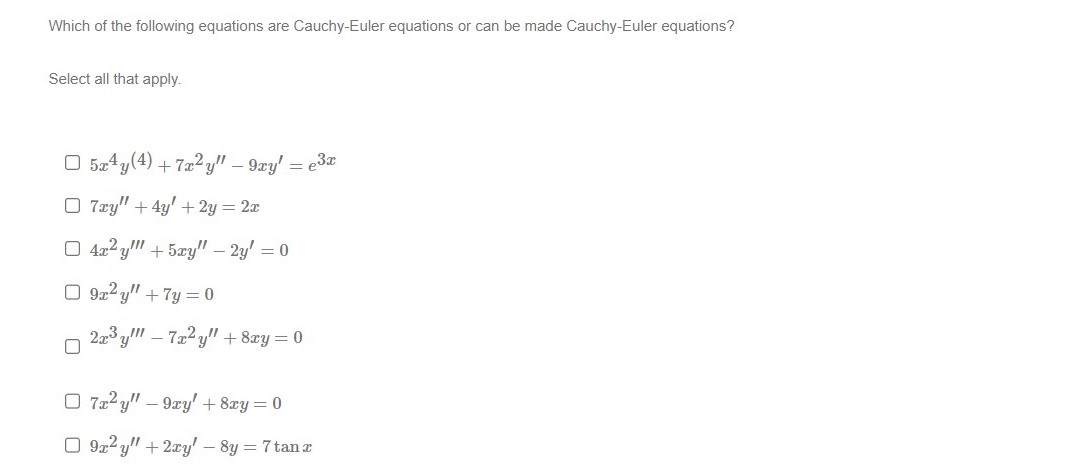 Solved Which of the following equations are Cauchy-Euler | Chegg.com