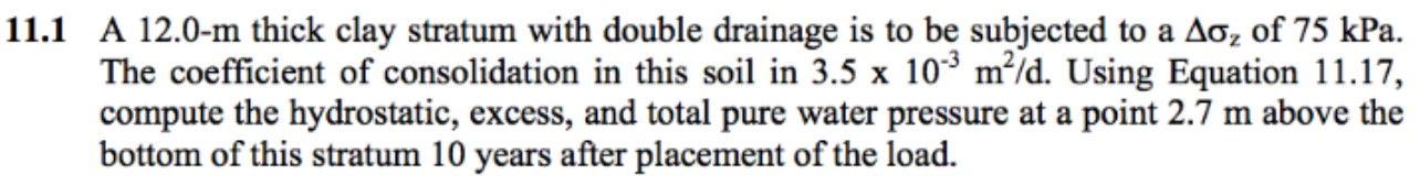 Solved Soil Mechanics Question (ONLY 11.3) Since the | Chegg.com Solved Soil Mechanics Question (ONLY 11.3) Since the | Chegg.com