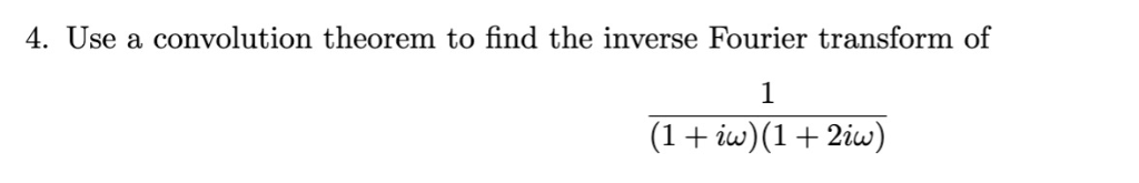 Solved 4. Use a convolution theorem to find the inverse | Chegg.com
