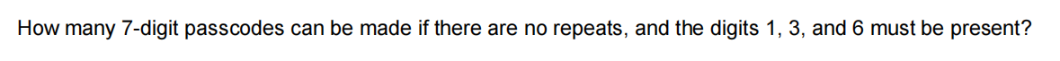 Solved How many 7-digit passcodes can be made if there are | Chegg.com