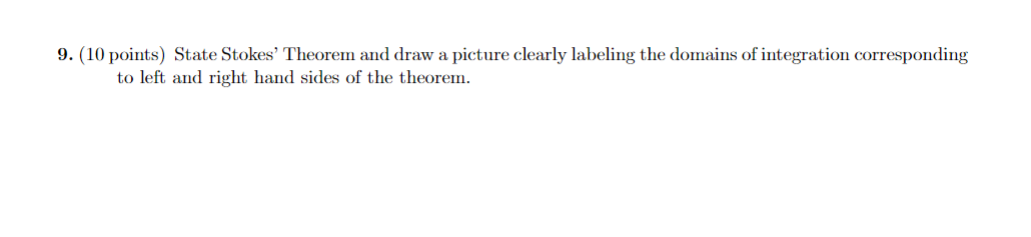Solved 9. (10 points) State Stokes' Theorem and draw a | Chegg.com
