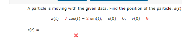 Solved A particle is moving with the given data. Find the | Chegg.com