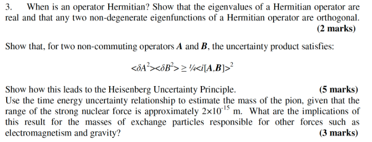 Solved 3. When is an operator Hermitian? Show that the | Chegg.com